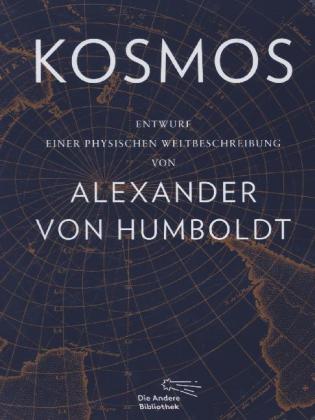Kosmos – Entwurf einer physischen Weltbeschreibung. Von Alexander von ...
